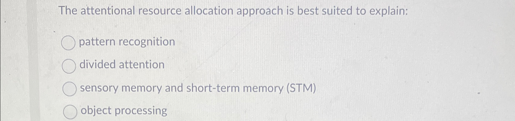 Solved The Attentional Resource Allocation Approach Is Best