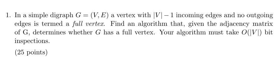 Solved In a simple digraph G=(V,E) ﻿a vertex with |V|-1 | Chegg.com