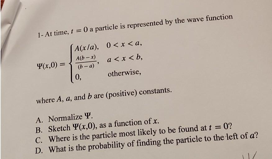 Solved 1- At time, t=0 a particle is represented by the wave | Chegg.com