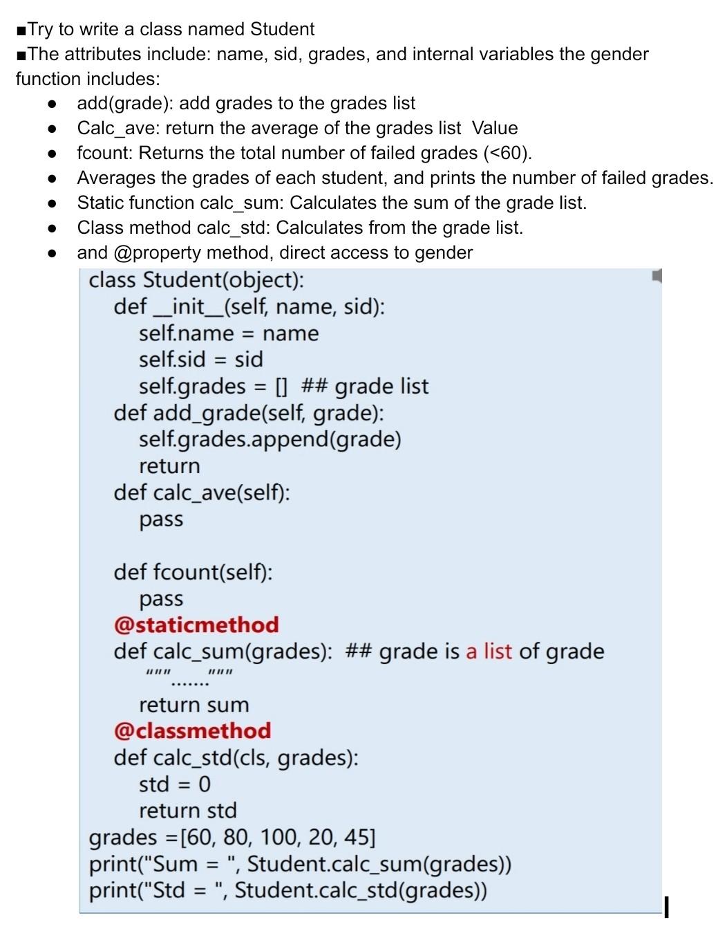 Solved . . Try to write a class named Student The attributes | Chegg.com