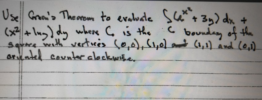Solved Use Greens Theorem To Evaluate Sex 3y Dx X²