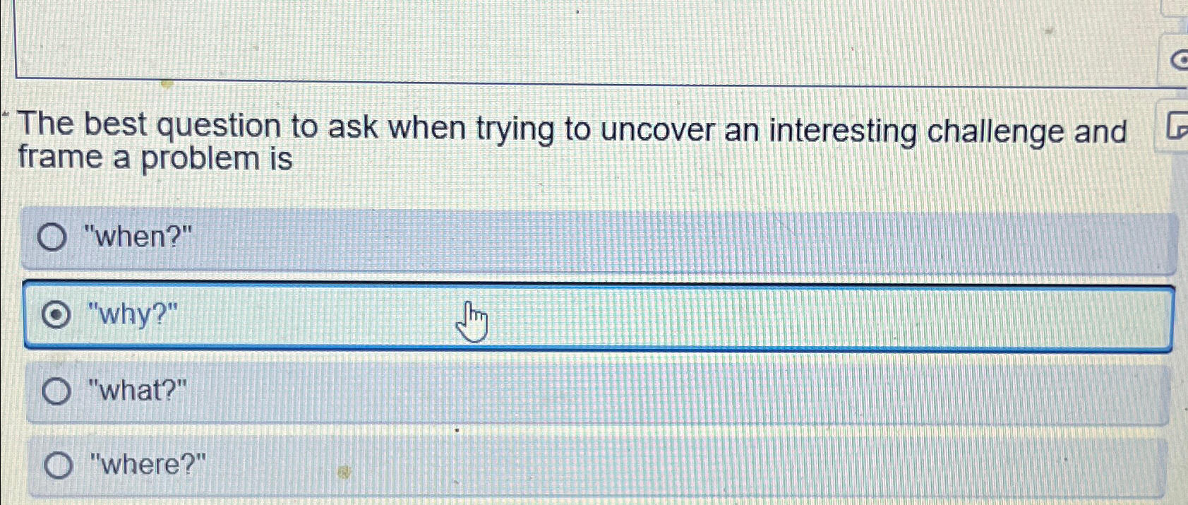 Solved The best question to ask when trying to uncover an | Chegg.com