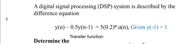 Solved A digital signal processing (DSP) system is described | Chegg.com