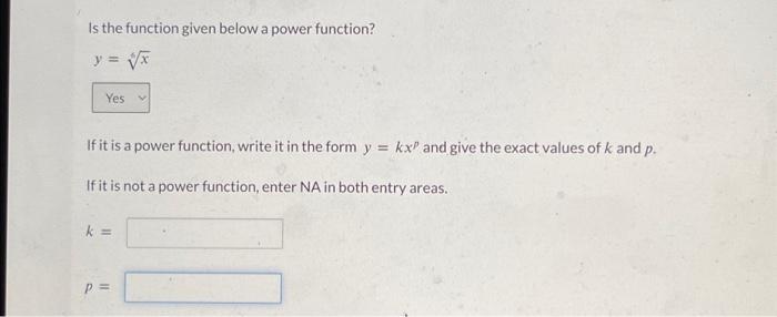Solved Is the function given below a power function? y=6x If | Chegg.com