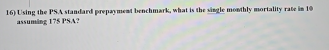 Solved Using the PSA standard prepayment benchmark, what is | Chegg.com
