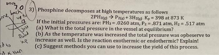 Solved Phosphine decomposes at high temperatures as follows | Chegg.com
