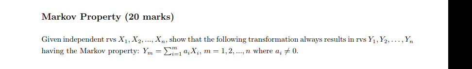 Solved Markov Property (20 marks) Given independent rvs | Chegg.com