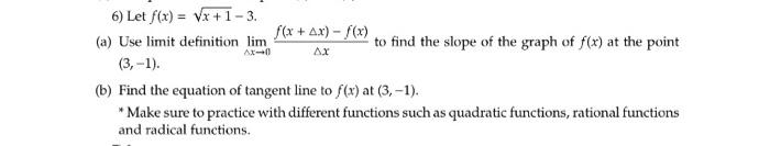 Solved 6) Let f(x)=x+1−3. (a) Use limit definition | Chegg.com