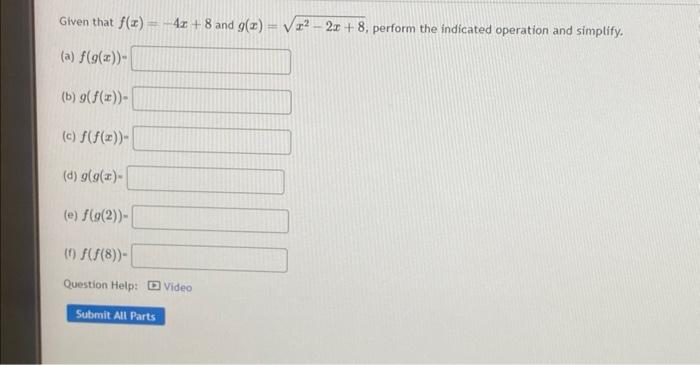 Solved Given that f(x)=−4x+8 and g(x)=x2−2x+8, perform the | Chegg.com