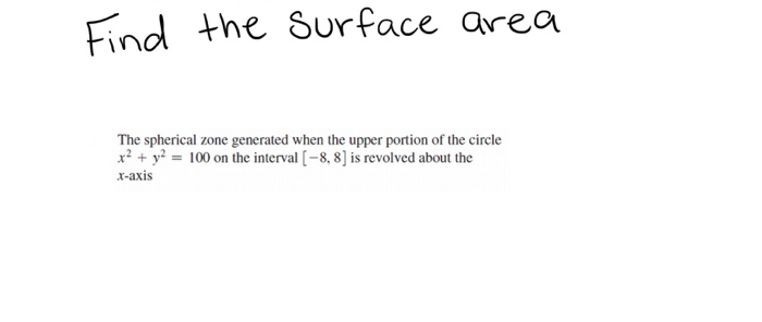 Solved Find the surface area The spherical zone generated | Chegg.com