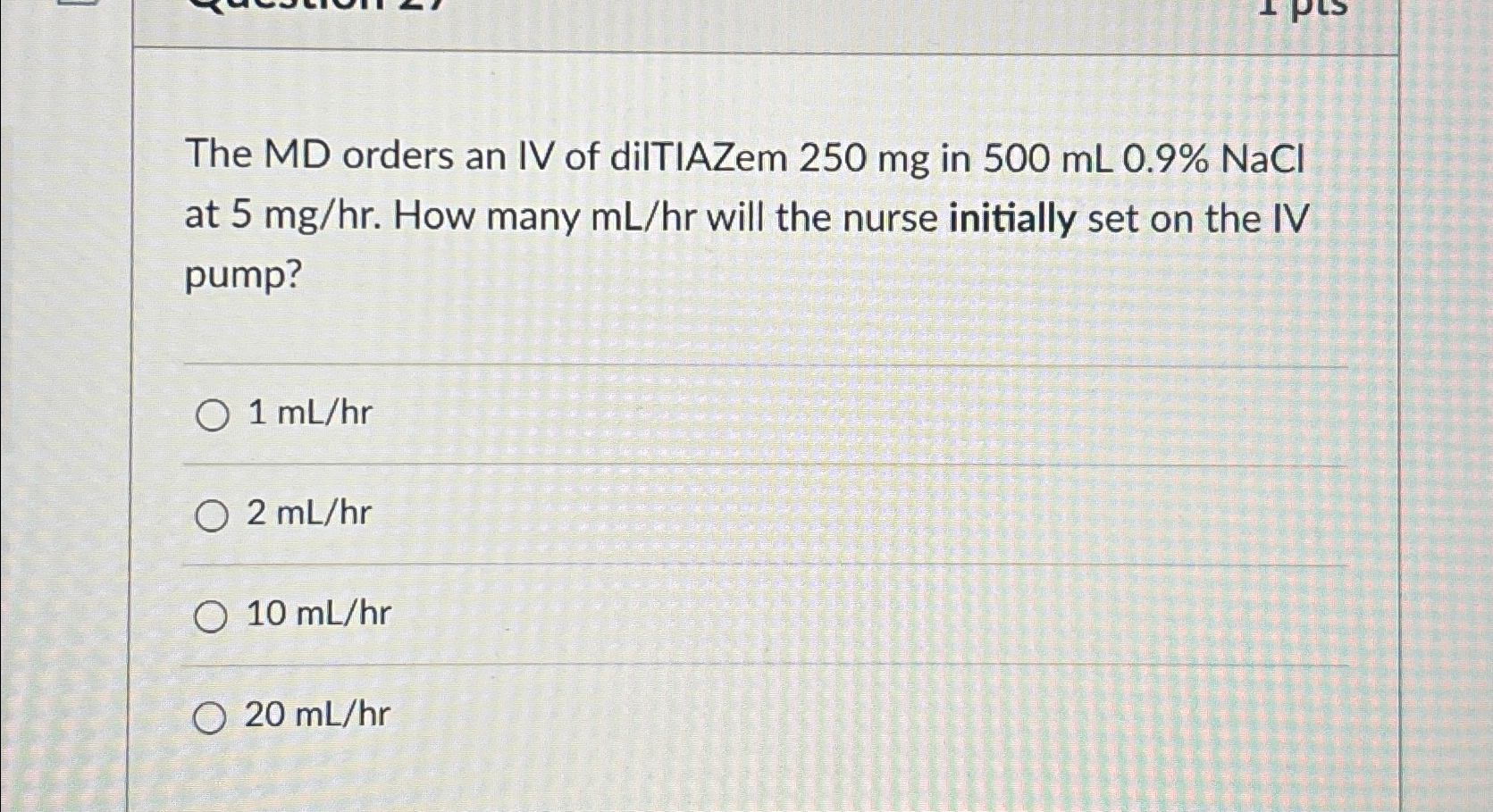 Solved The MD orders an IV of dilTIAZem 250mg ﻿in | Chegg.com