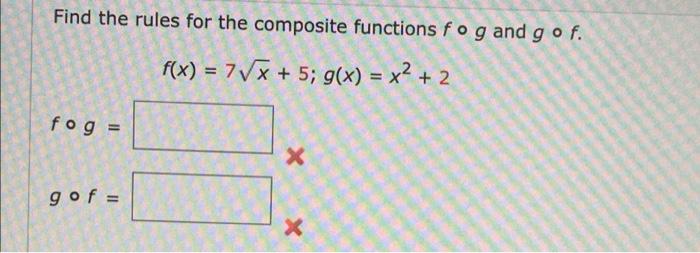 Solved Find the rules for the composite functions fog and go | Chegg.com