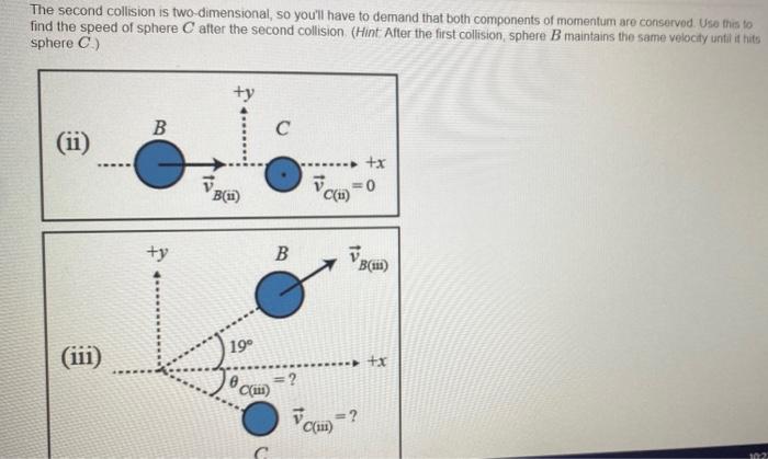 Solved The second collision is two-dimensional, so you'll | Chegg.com