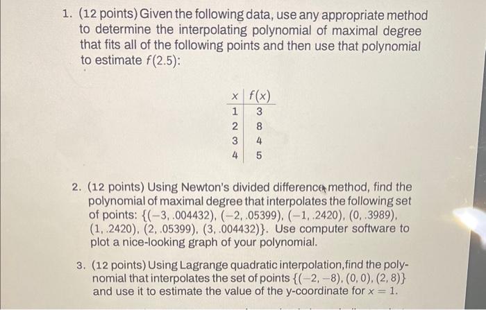 Solved 1. (12 points) Given the following data, use any | Chegg.com