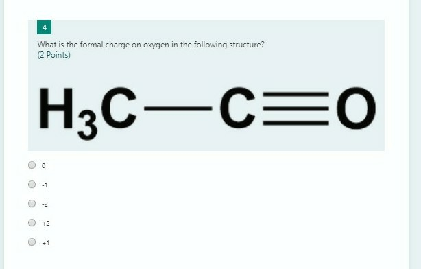 Solved What is the formal charge on oxygen in the following | Chegg.com