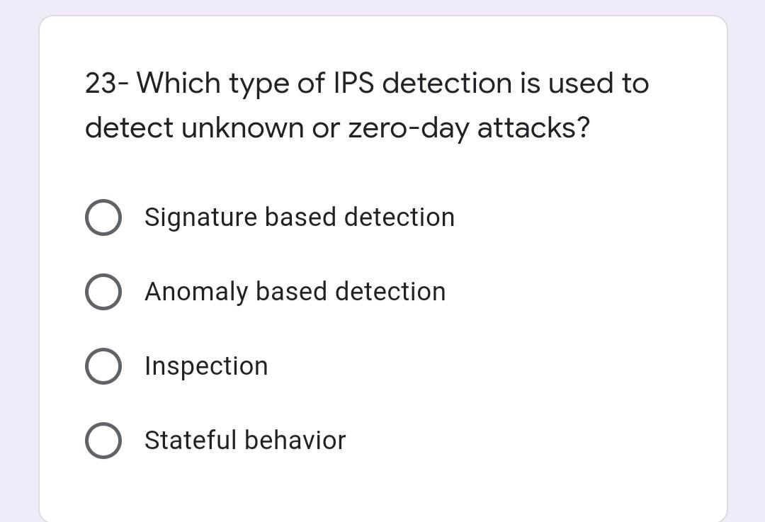 Solved 23- Which type of IPS detection is used to detect | Chegg.com