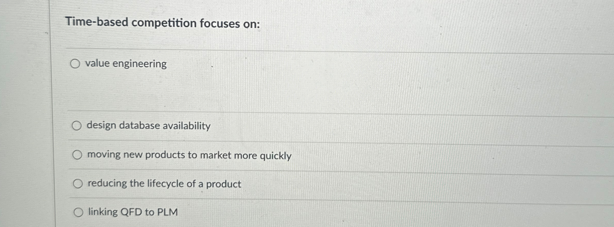 Solved Time-based competition focuses on:value | Chegg.com