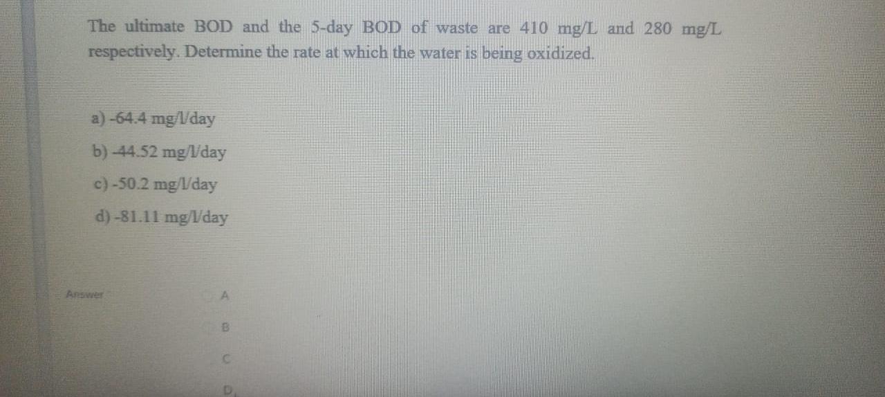 Solved The ultimate BOD and the 5-day BOD of waste are | Chegg.com