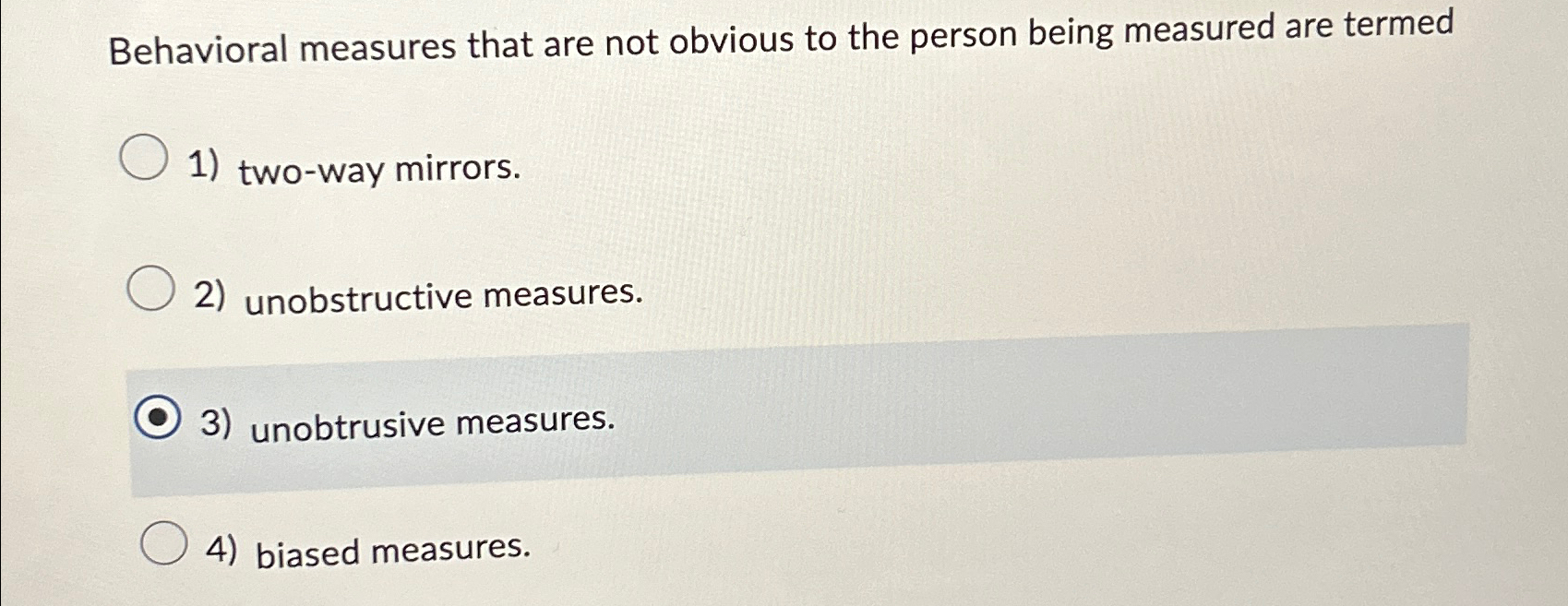 Solved Behavioral measures that are not obvious to the | Chegg.com