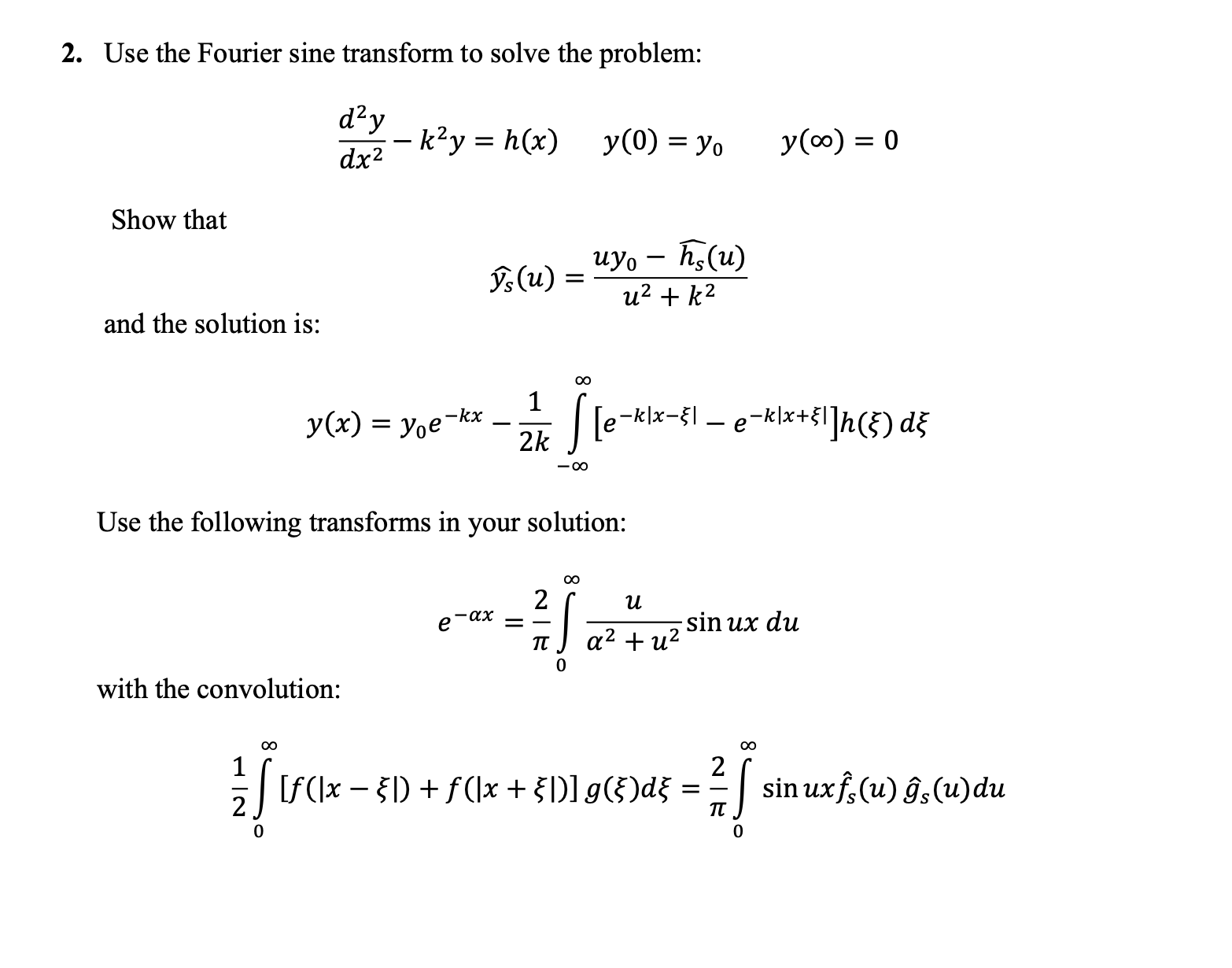 Solved Use the Fourier sine transform to solve the | Chegg.com