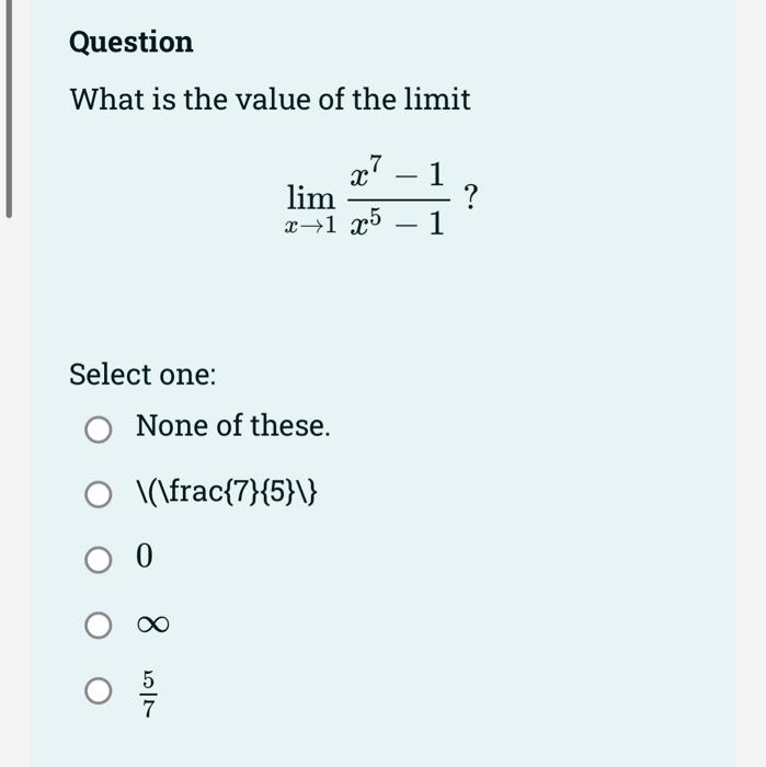 Solved Question What is the value of the limit | Chegg.com