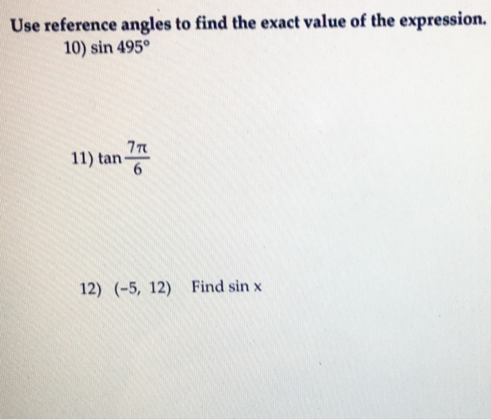 Solved Use reference angles to find the exact value of the | Chegg.com