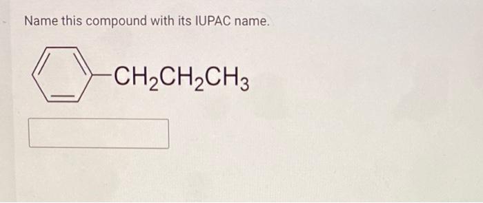 Solved Name this compound with its IUPAC name. | Chegg.com