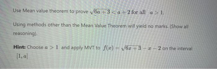 Solved Use Mean value theorem to prove 6a+ 3 1. | Chegg.com