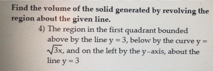 Solved Find the volume of the solid generated by revolving | Chegg.com