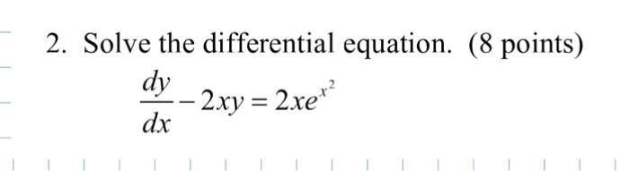 Solved 2. Solve the differential equation. ( 8 points) | Chegg.com