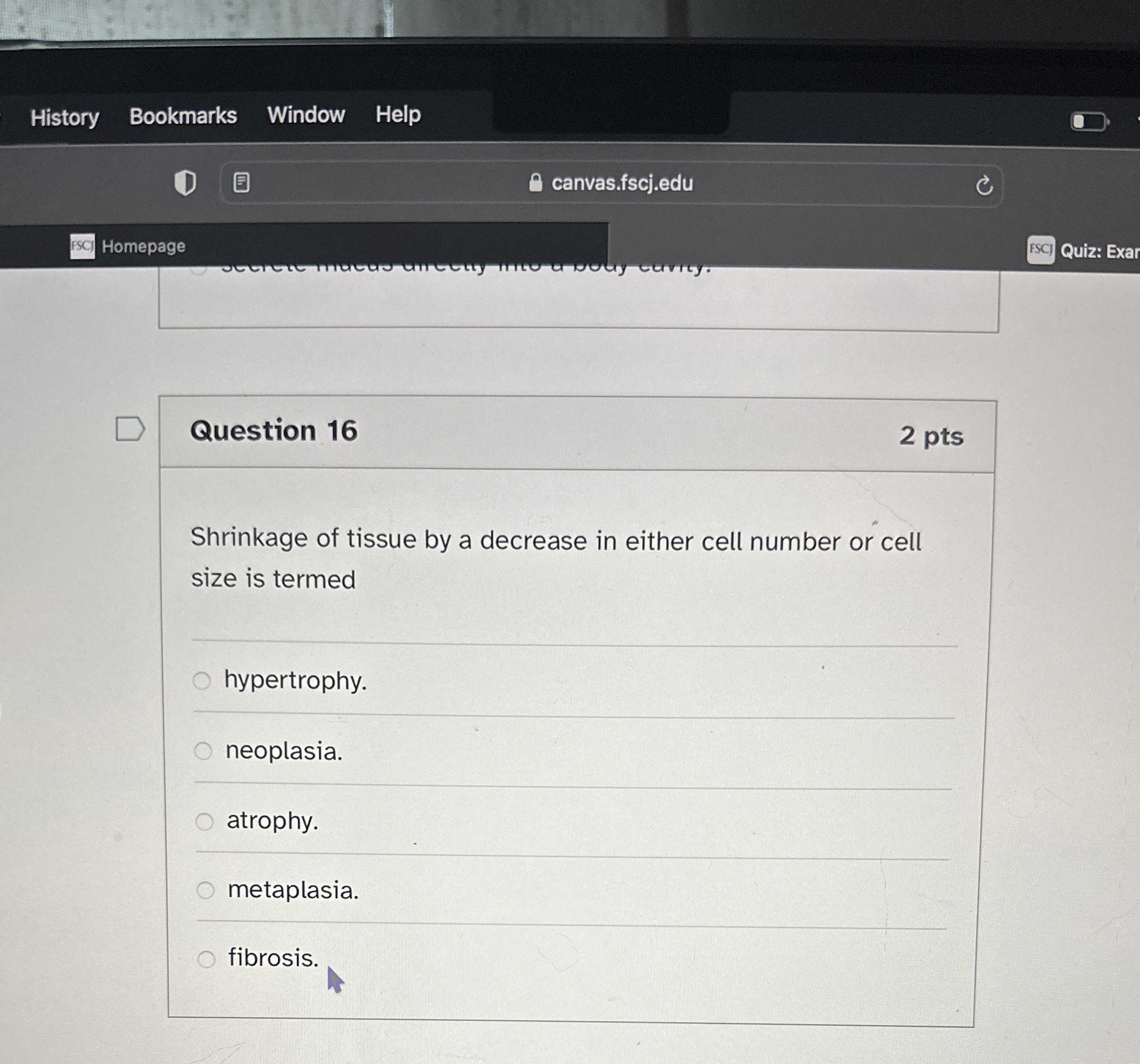Solved Question 16Shrinkage of tissue by a decrease in | Chegg.com
