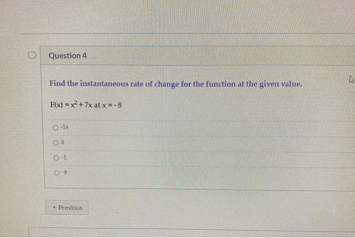 Solved Question 4 D. Find the instantaneous rate of change | Chegg.com