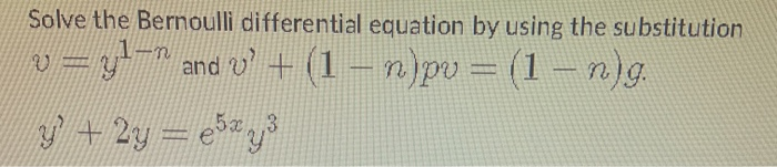 Solved تم مرا Solve the Bernoulli differential equation by | Chegg.com
