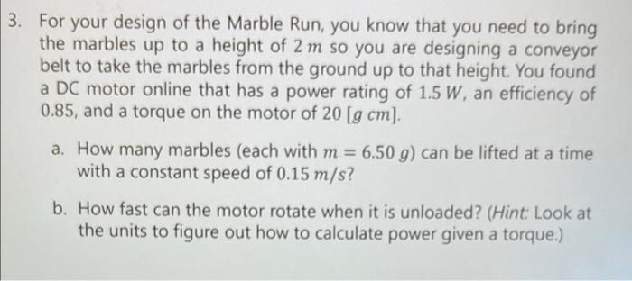 Solved 3. For your design of the Marble Run, you know that | Chegg.com