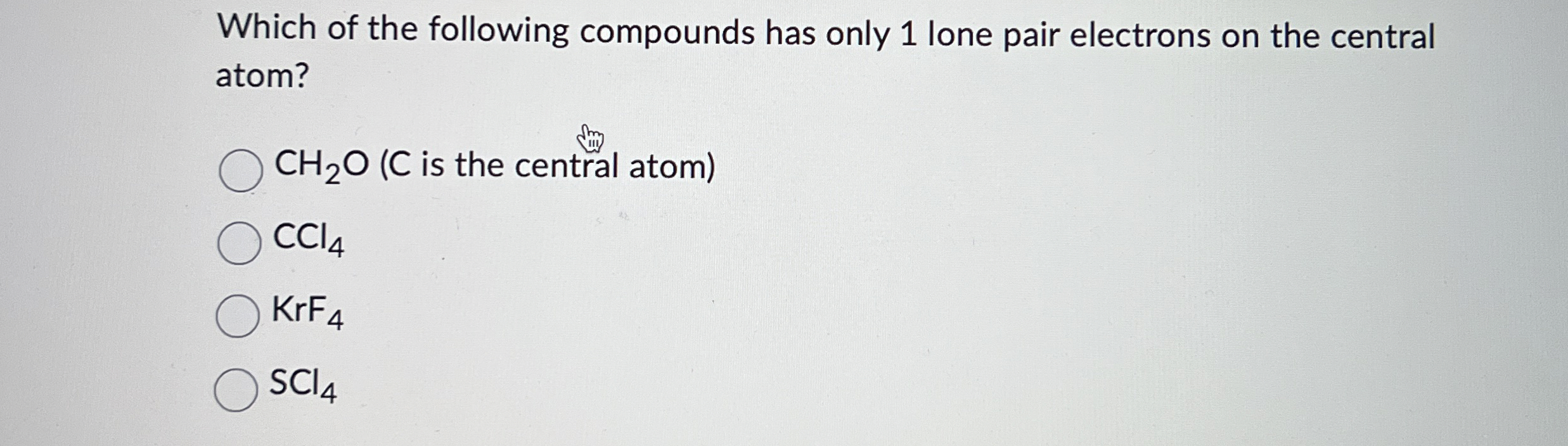 Solved Which of the following compounds has only 1 ﻿lone | Chegg.com