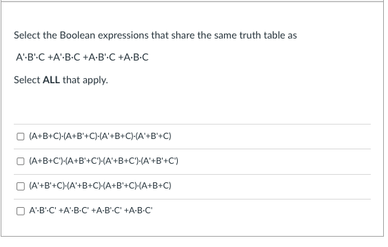 Solved Select the Boolean expressions that share the same | Chegg.com