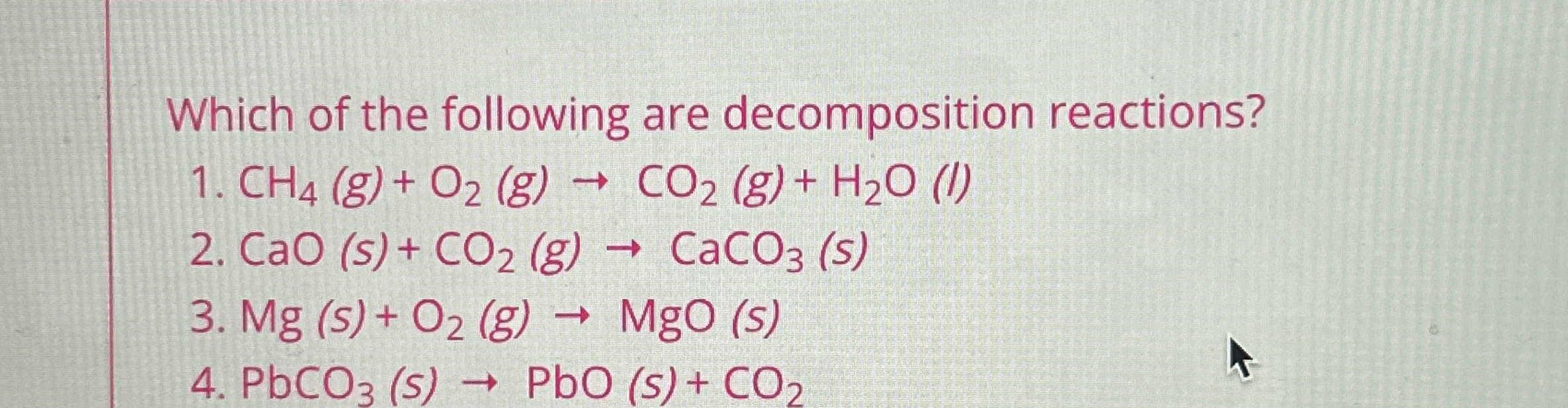 Solved Which of the following are decomposition | Chegg.com