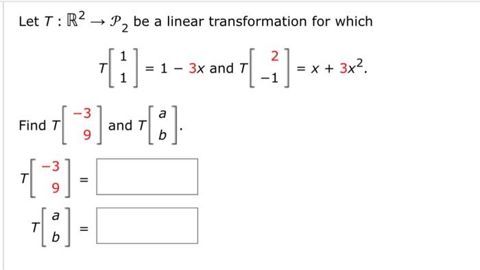 Solved Let T:R2→P2 be a linear transformation for which | Chegg.com