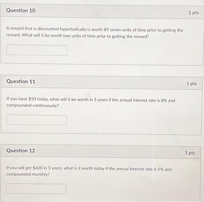 Solved A reward that is discounted hyperbolically is worth | Chegg.com