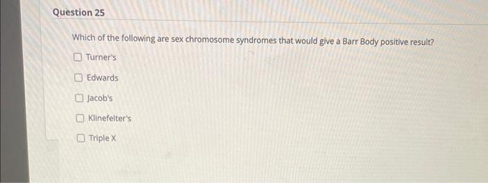Solved Which Of The Following Are Sex Chromosome Syndromes
