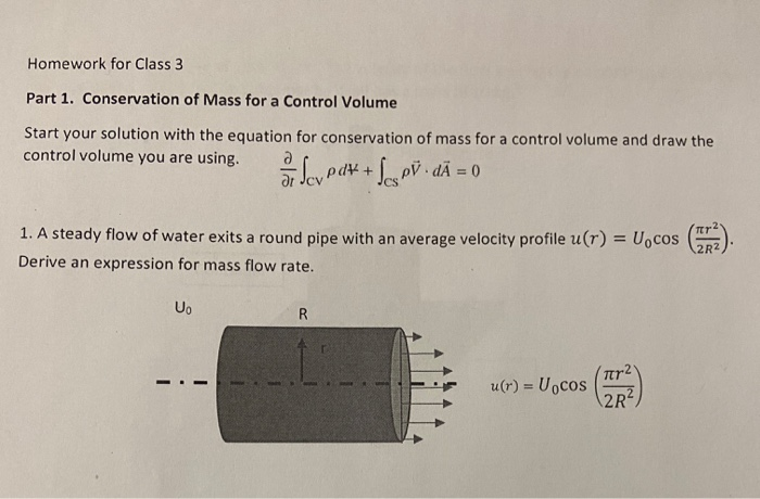 Solved Homework for Class 3 Part 1. Conservation of Mass for | Chegg.com