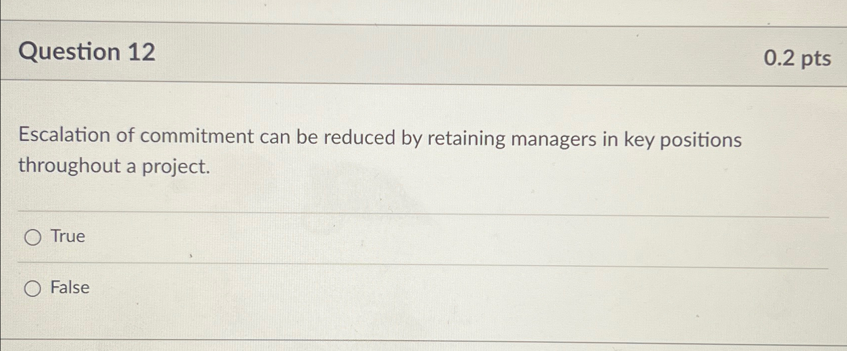 Solved Question 120.2ptsEscalation of commitment can be | Chegg.com
