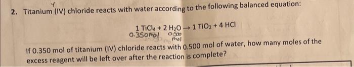 Solved 2. Titanium (IV) chloride reacts with water according | Chegg.com
