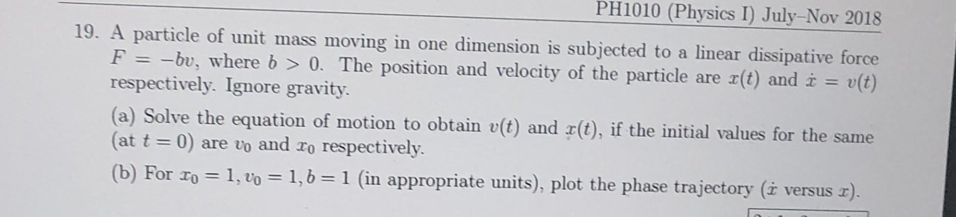 Solved 19. A particle of unit mass moving in one dimension | Chegg.com
