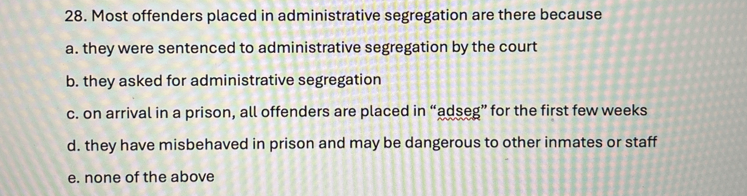 Solved Most offenders placed in administrative segregation | Chegg.com