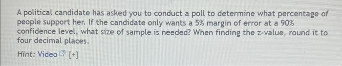 Solved A political candidate has asked you to conduct a poll | Chegg.com