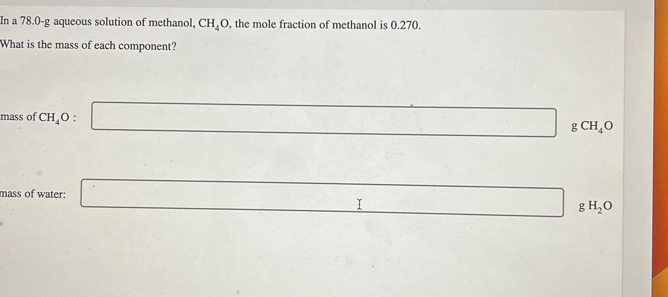 Solved In a 78.0-g ﻿aqueous solution of methanol, CH4O, ﻿the | Chegg.com