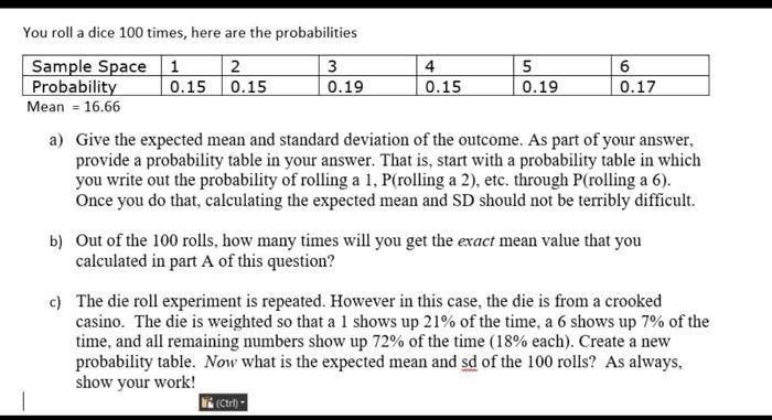 Solved You roll a dice 100 times, here are the probabilities | Chegg.com