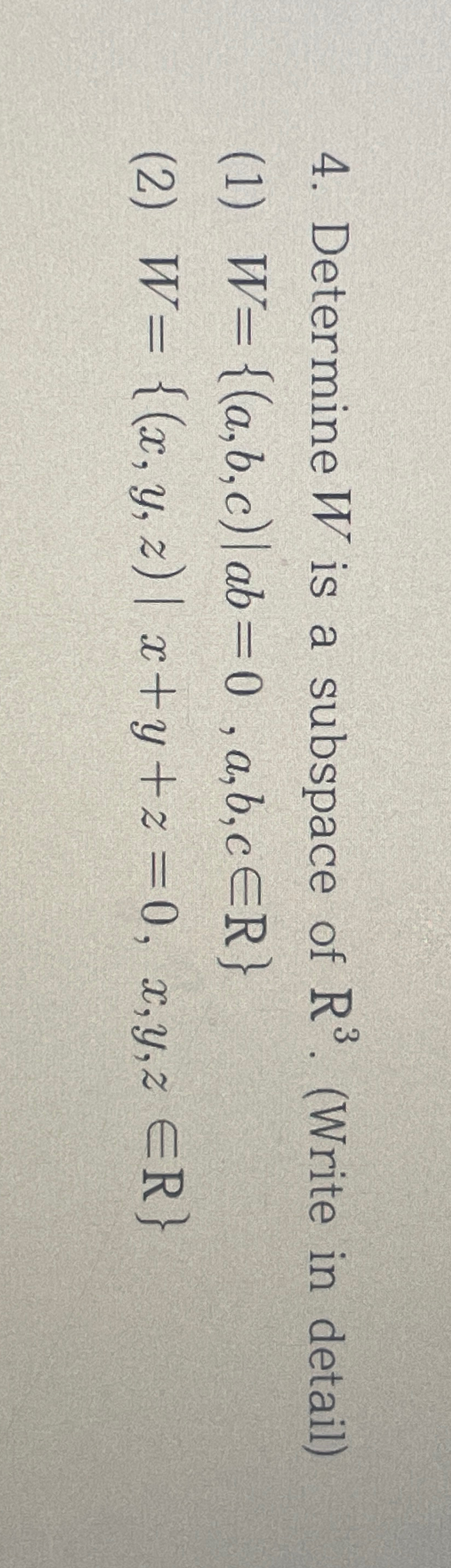Solved Determine W ﻿is a subspace of R3. (Write in | Chegg.com