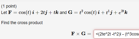 Solved (1 ﻿point)Let F=cos(t)i+2tj+tk ﻿and | Chegg.com